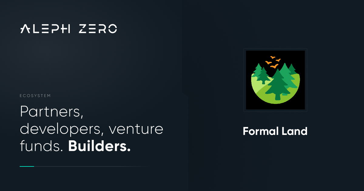 Formal Land - Aleph Zero: Public Blockchain with Private Smart Contracts