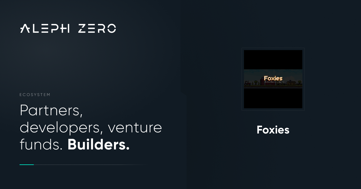 Foxies - Aleph Zero: Public Blockchain with Private Smart Contracts