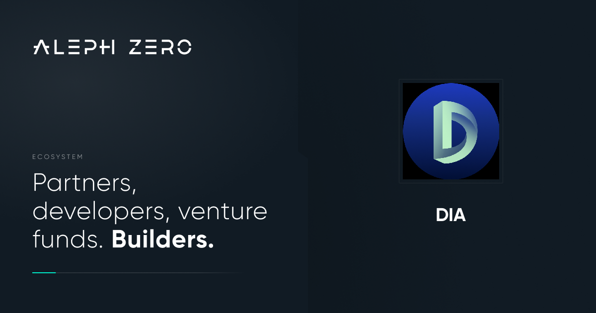 DIA - Aleph Zero: Public Blockchain with Private Smart Contracts