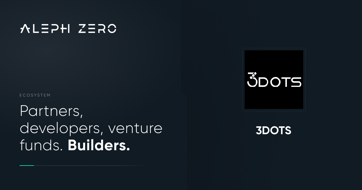 3DOTS - Aleph Zero: Public Blockchain with Private Smart Contracts