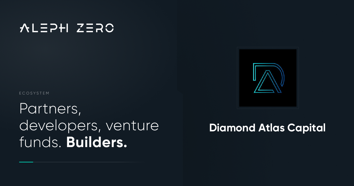 Diamond Atlas Capital - Aleph Zero: Public Blockchain with Private ...