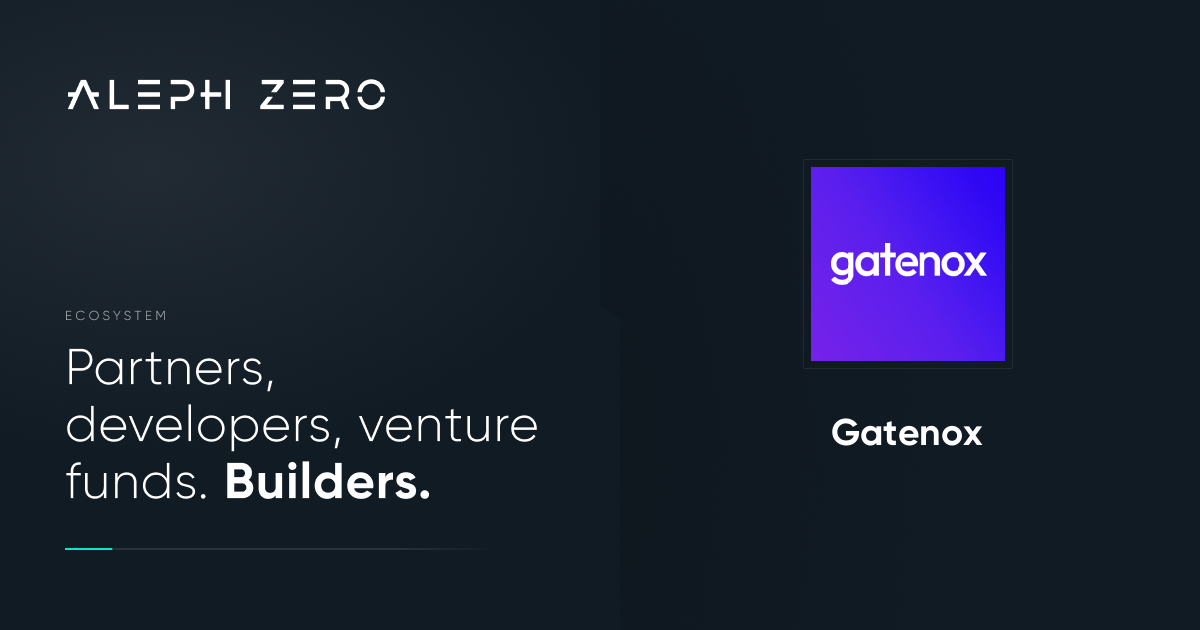 Gatenox - Aleph Zero: Public Blockchain with Private Smart Contracts
