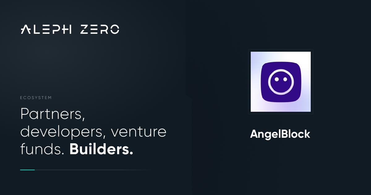 AngelBlock - Aleph Zero: Public Blockchain with Private Smart Contracts