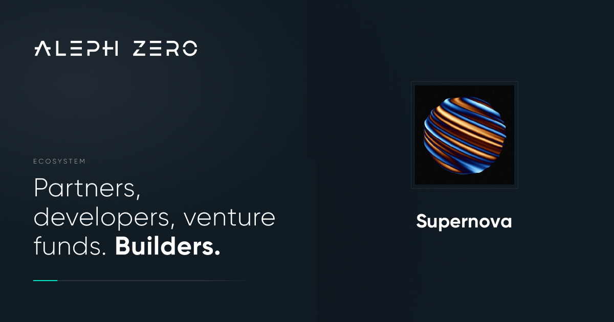 Supernova - Aleph Zero: Public Blockchain with Private Smart Contracts