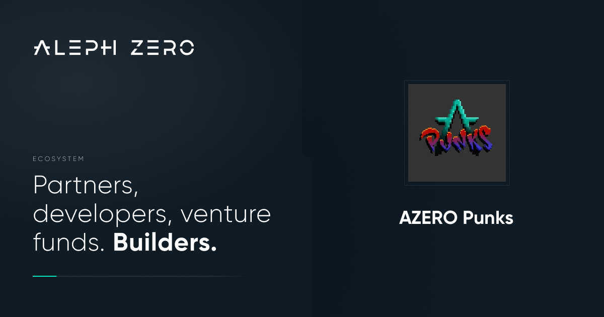 AZERO Punks - Aleph Zero: Public Blockchain with Private Smart Contracts