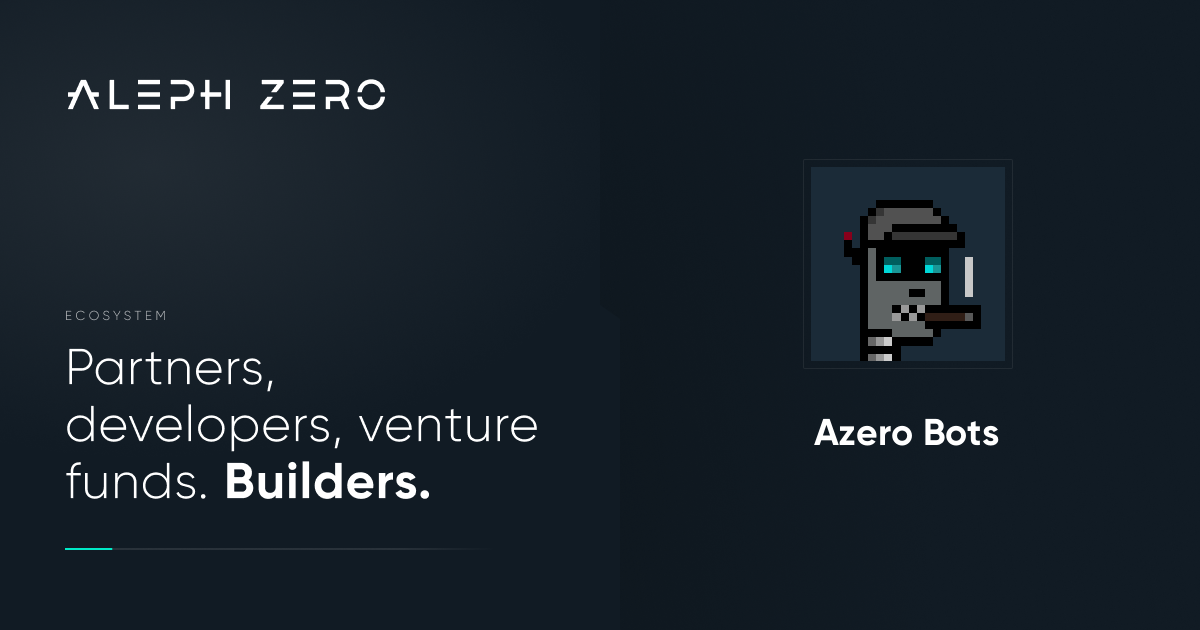 Azero Bots - Aleph Zero: Public Blockchain with Private Smart Contracts